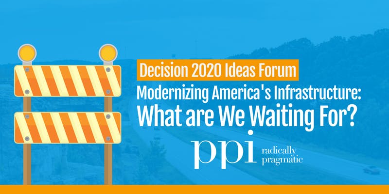 Progressive Policy Institute Modernizing America’s Infrastructure: What ...