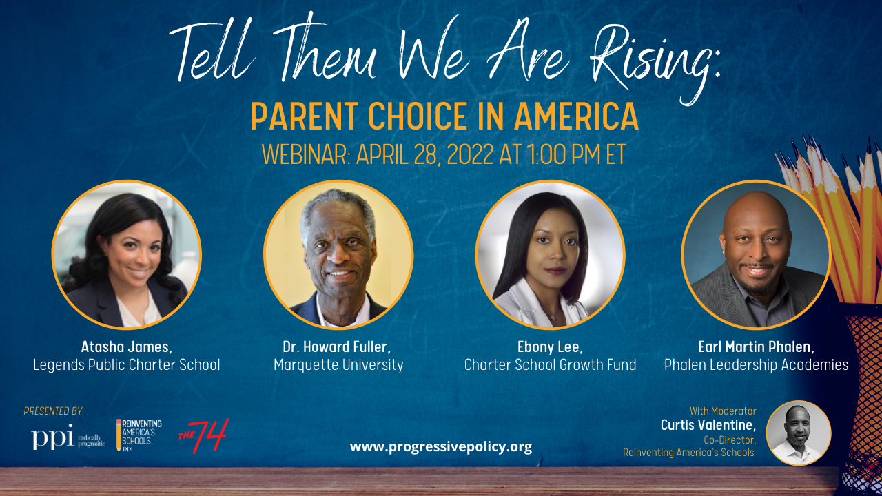 Progressive Policy Institute WEBINAR: Tell Them We Are Rising: Parent ...