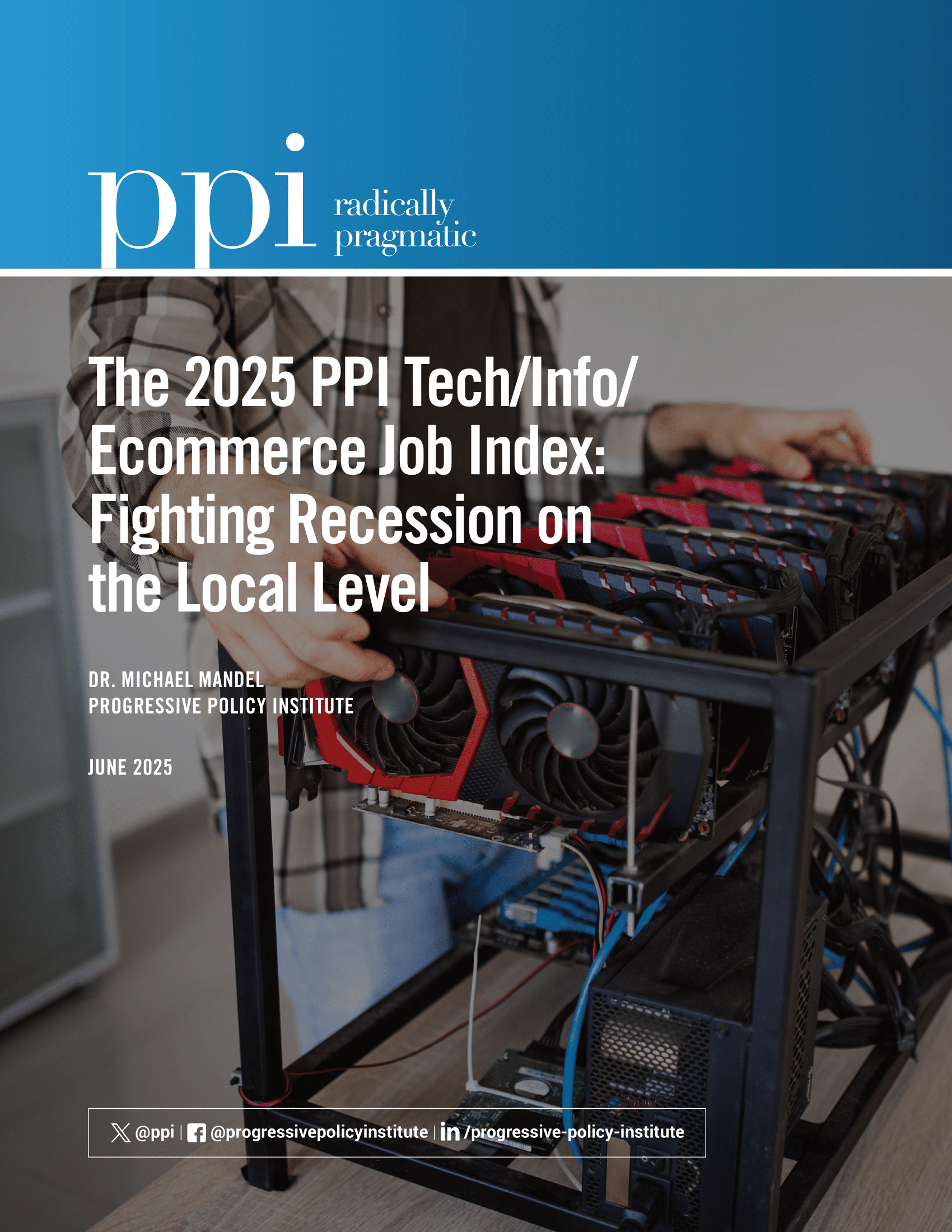 The 2025 PPI Tech/Info/Ecommerce Job Index: Fighting Recession on the Local Level - Progressive ...